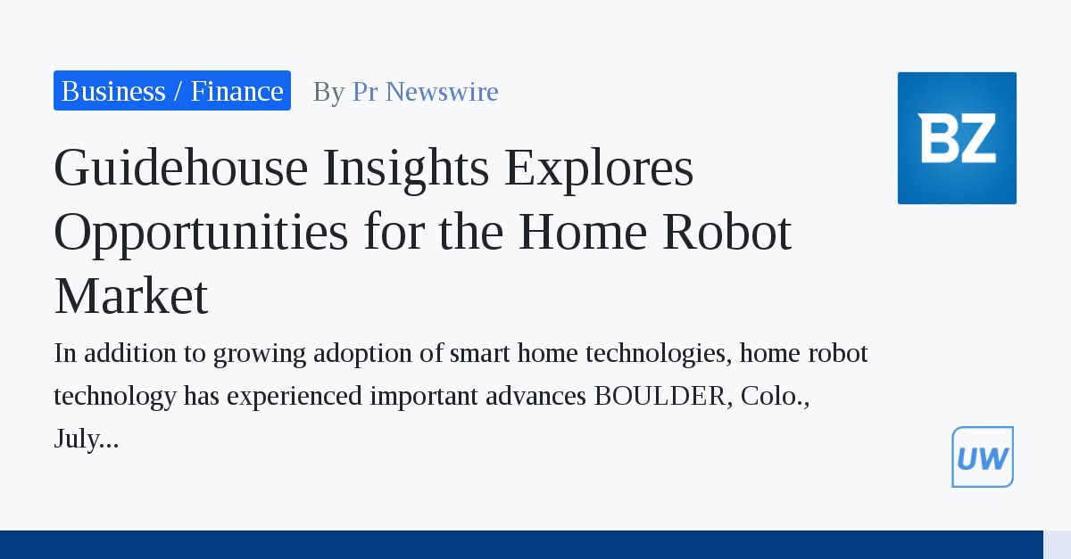Guidehouse Insights Explores Opportunities for the Home Robot Market ...