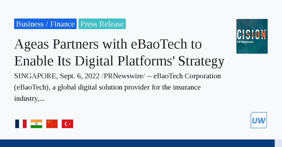 Ageas Partners with eBaoTech to Enable Its Digital Platforms’ Strategy ...