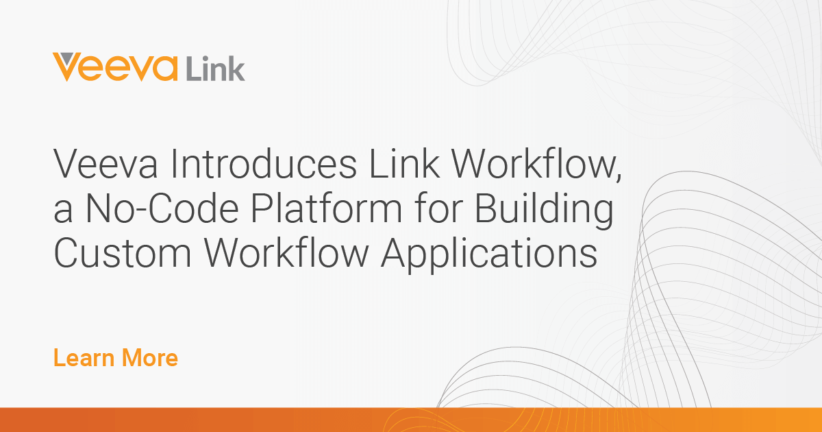 Veeva Introduces Link Workflow, a No-Code Platform for Building Custom Workflow Applications ...