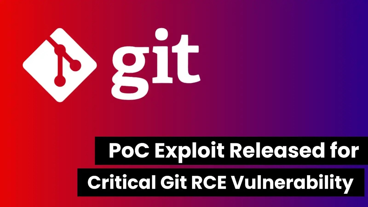 PoC Exploit Released for Critical Git RCE Vulnerability - News, Events, Advertising Options