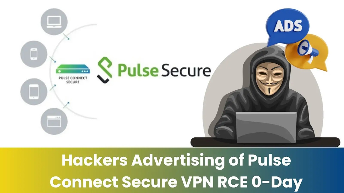 Hackers Advertising Pulse Connect Secure VPN RCE 0-Day - News, Events ...