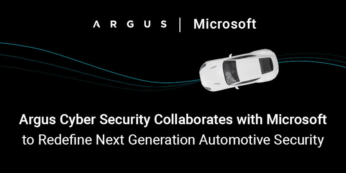 Argus Cyber Security Collaborates with Microsoft to Redefine Next ...