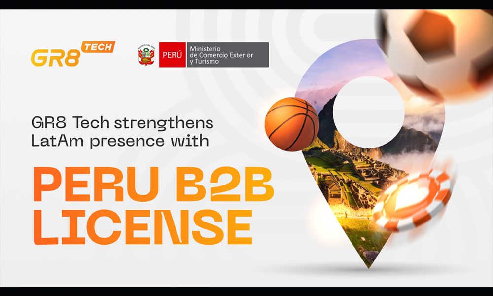 GR8 Tech Strengthens Its LatAm Presence with Peru B2B License - News, Events, Advertising Options
